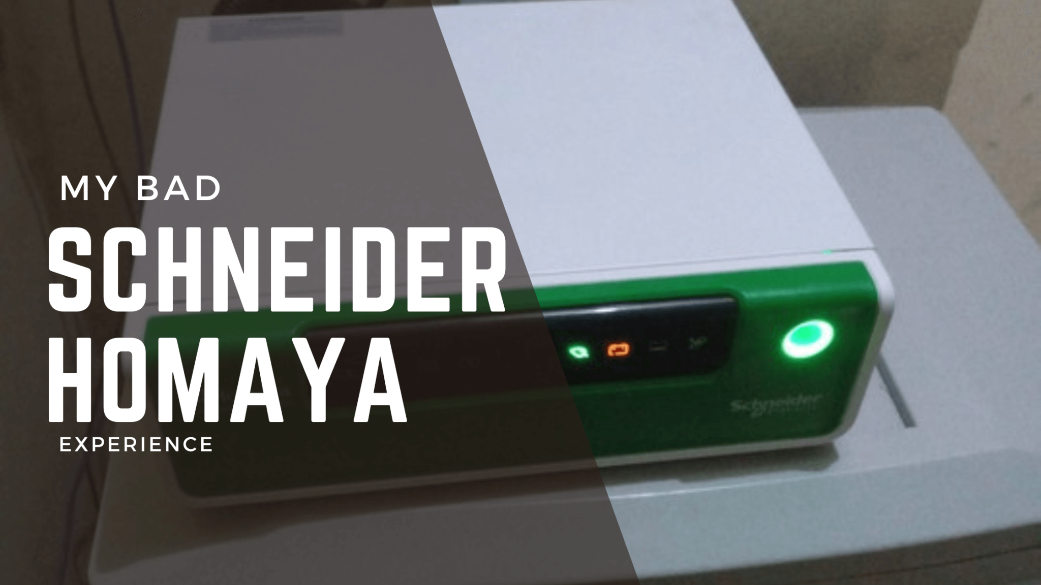 My terrible experience with the Schneider Homaya Inverter - Peter Banigo